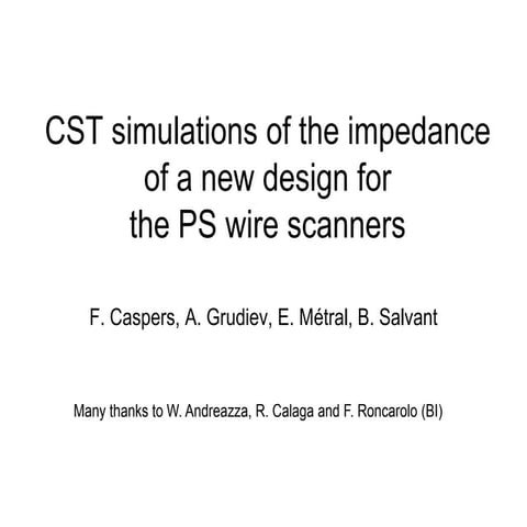 CST simulations of the impedance of a new design for the PS wire ...