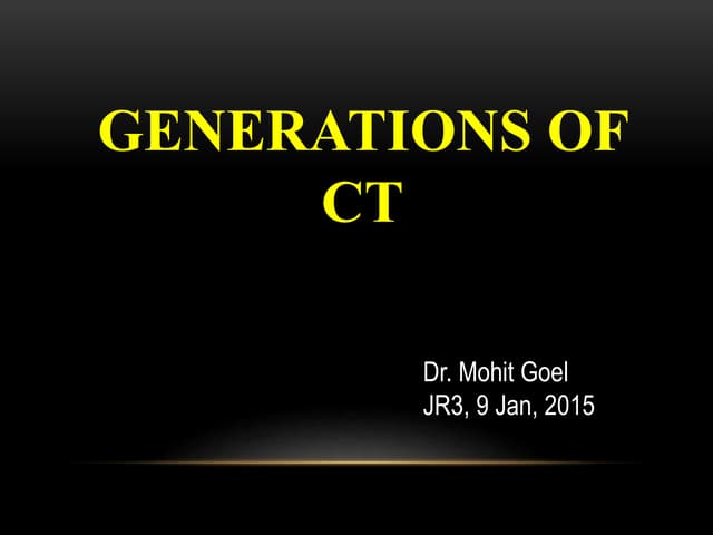 Generations of CT scanner | PPTX