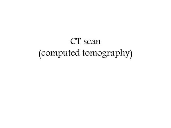 CT SCAN AND INTERPRETATION BASICS FOR HEALTH CARE PROFESSIONALS | PPT