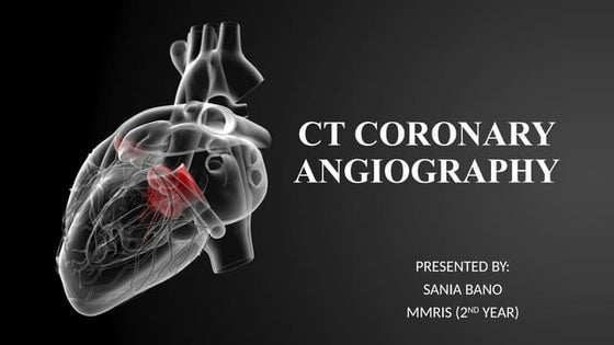 Coronary CT | PPTX | Heart and Cardiovascular Diseases | Diseases and ...