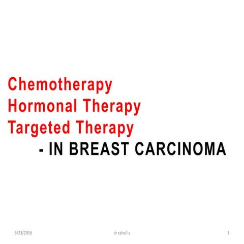 Chemo hormonal and targeted therapy in ca breast | PPTX