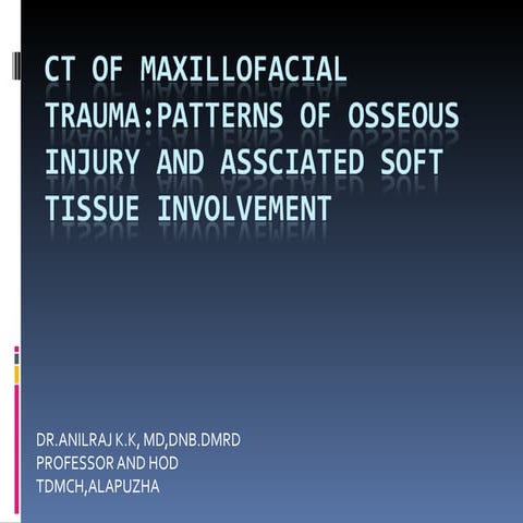 Ct of maxillofacial trauma | PPT