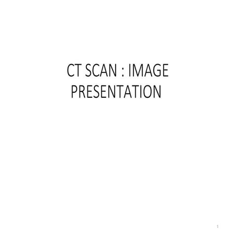 Computed Tomography Basic Principles and protocol | PPT