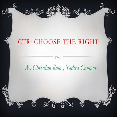 CHOOSE THE RIGHT!!! | PPT