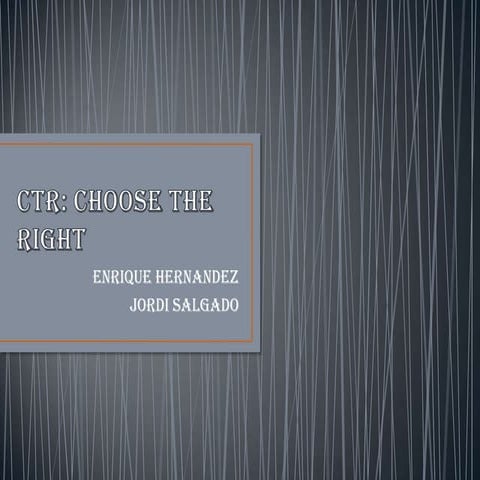 CTR: Choose The Right | PPTX