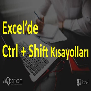 Excel'de kullanılan Ctrl + Shift Kısayolları | PDF
