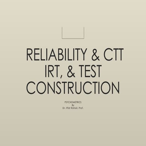 CTT, Reliability, IRT, Factor Analysis.pptx