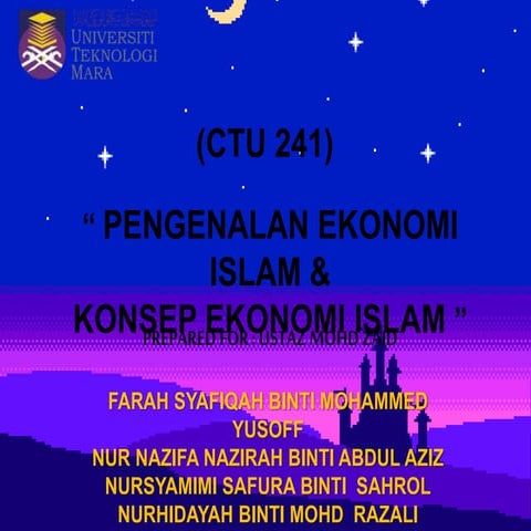 CTU 241 ( PENGENALAN EKONOMI ISLAM & PRINSIP EKONOMI ISLAM ) | PPTX