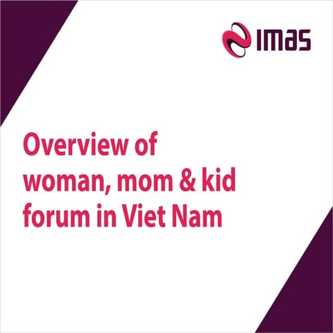 Overview of woman, mom & kid forum in Viet Nam | PDF