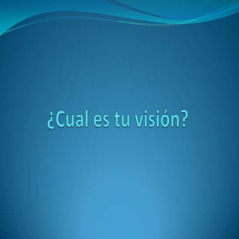 Cual es tu visión | PPTX