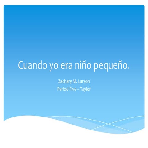 Cuando yo era niño pequeño | PPTX