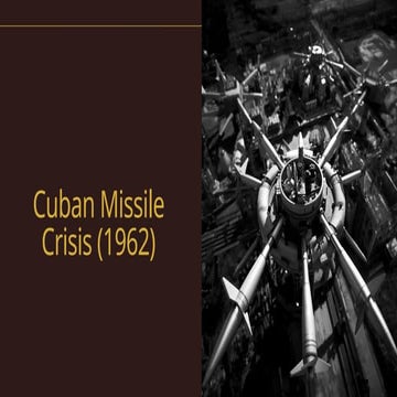 Cuban Missile Crisis (1962) The Cold War Era | PPTX