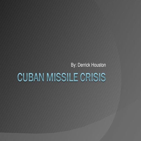 Cuban Missile Crisis | PPT