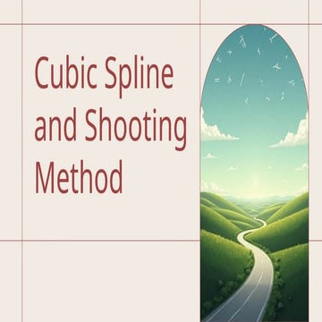 Cubic Spline and Shooting Method.pptxjbjb | PPTX