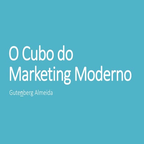 Cubo Marketing Moderno | 6 Faces do Marketing Moderno | PDF