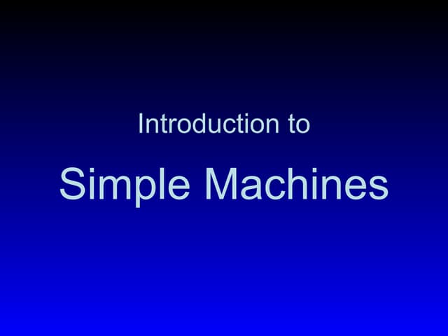 Simple Machines Presentation | PPT | Technology & Computing