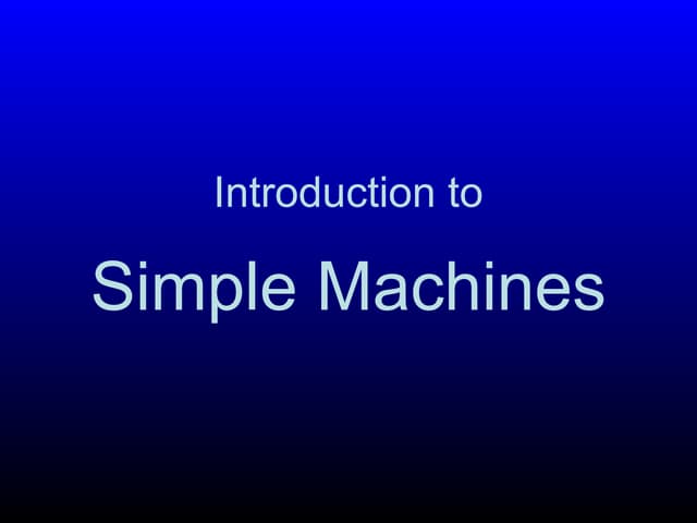Simple Machines Presentation | PPT | Technology & Computing