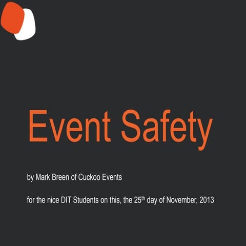Event Safety - DIT Event Management - 25/12/13 | PPTX
