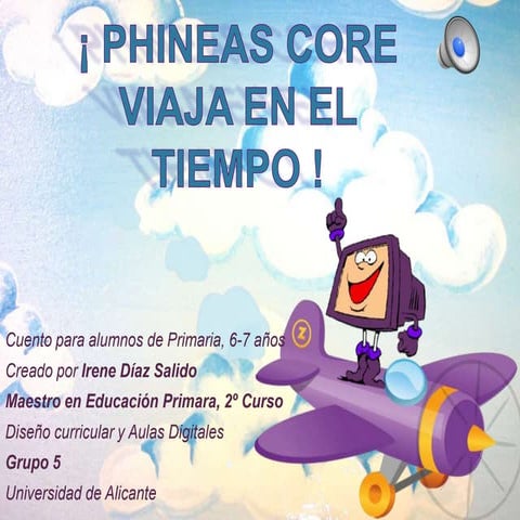 Cuento: ¡Phineas Core viaja en el tiempo! | PPSX