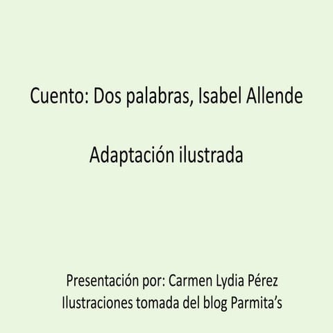 Cuento dos palabras, Isabel Allende-adaptacion ilustrada | PDF