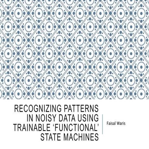 Recognizing Patterns in Noisy Data using Trainable ‘Functional’ State ...