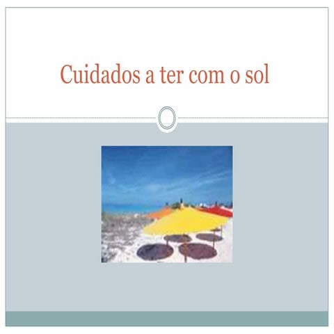 Cuidados a ter com o sol | PPTX