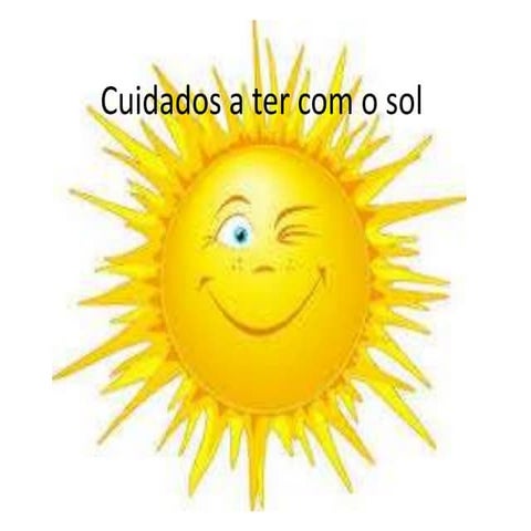Cuidados a ter com o sol | PPTX