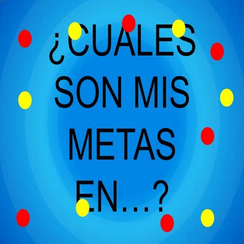 Cuáles son mis metas | PPTX