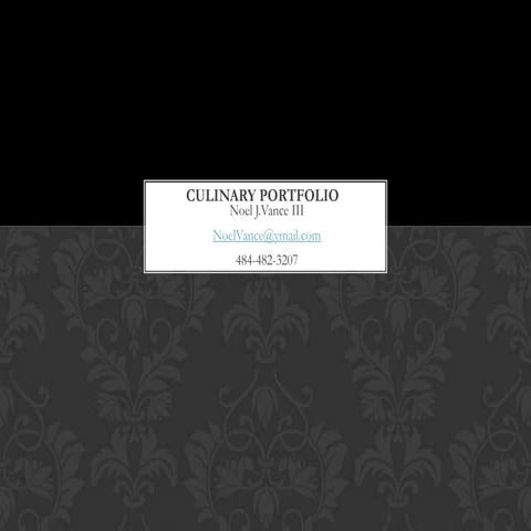 Culinary portfolio noel vance | PPTX