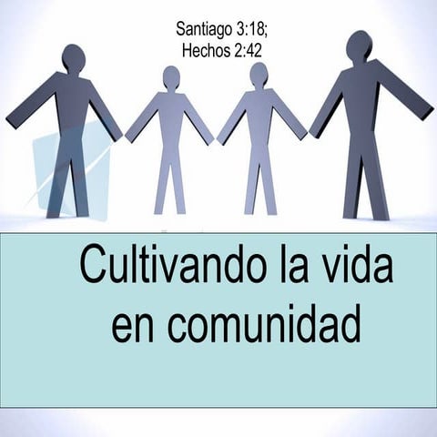 Cultivando La Vida En Comunidad | PPT