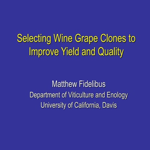 Winegrape cultivar and clone selection for warm climates | PPT