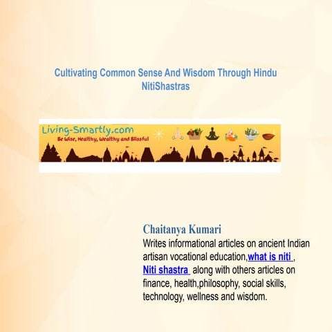 Cultivating Common Sense And Wisdom Through Hindu NitiShastras.pptx