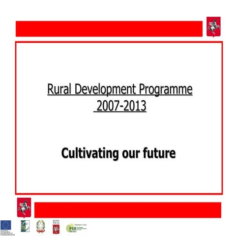 Cultivating our future - Tuscany region Rural Development Programme ...