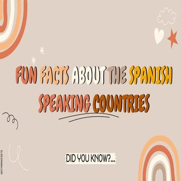 Fun Facts El Mundo Hispaníco | PPTX