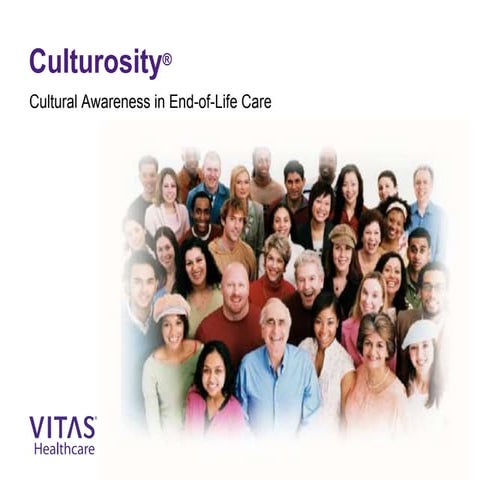 Culturosity: Cultural Awareness in End-of-Life Care | PPTX