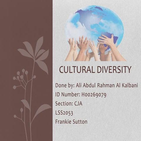 Cultural diversity presentation - CJA - LSS 2053 | PPT