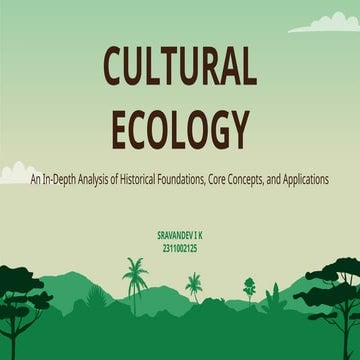 CULTURAL ECOLOGY_IN_DEPTH ANALYSIS OF HISTORICAL FOUNDATIONS | PPTX