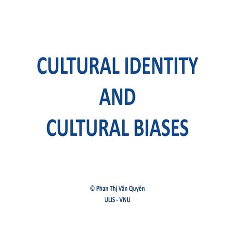 Cultural identity and Cultural biases.ppt