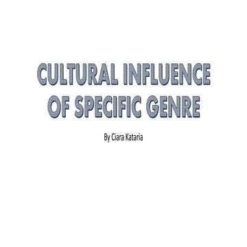 Cultural influence of specific genre | PPTX