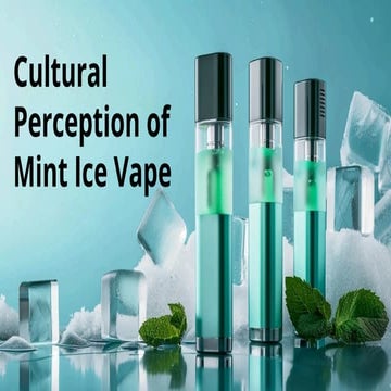 Cultural Perception of Mint Ice Vape.pdf