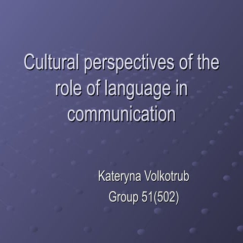 Cultural perspectives of the role of language in communication | PPT