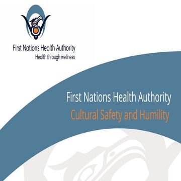 Cultural Safety: First Nations Health Authority | PPTX
