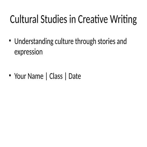 Cultural_Studies_in_Creative_Writing-1.pptx