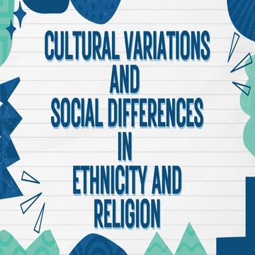 CULTURAL VARIATIONS AND SOCIAL DIFFERENCES IN ETHNICITY AND RELIGION-3.pdf