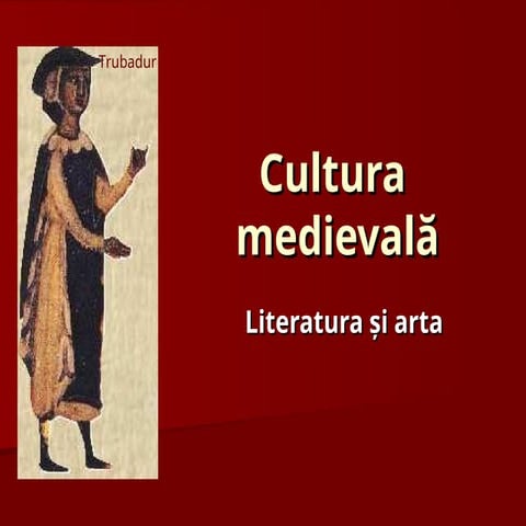 cultura_medievala. în secolele XI-a XVI-a | PPT