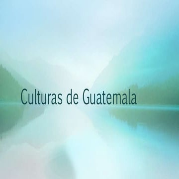 Culturas de guatemala | PPTX