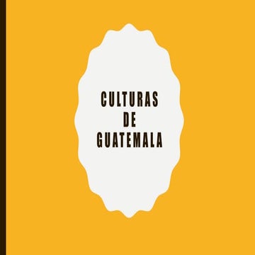 Culturas de guatemala | PPTX