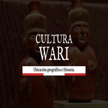 Cultura Wari ubicación geográfica e Historia..pdf