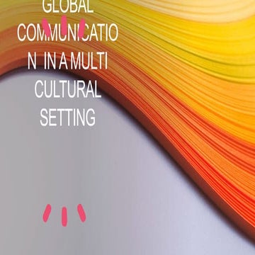 Global Communication in a Multi Culture Setting.pptx