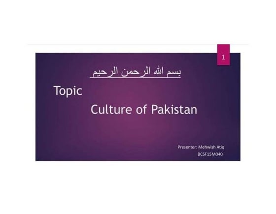 Culture of pakistan ‫‫ | PPTX | Islam | Religion & Spirituality